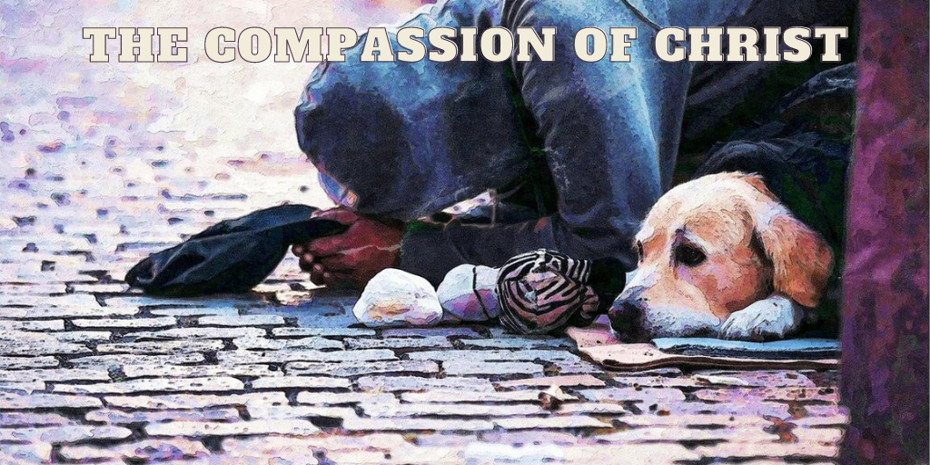 The Compassion of Christ – Everyday Cross Living